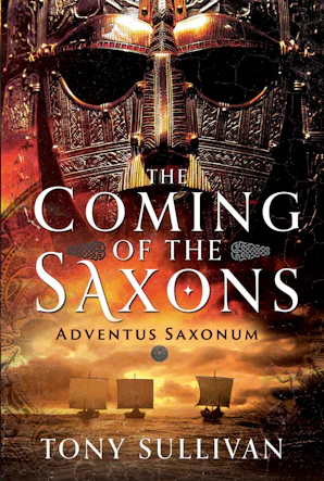 The Coming of the Saxons - Pen and Sword Books