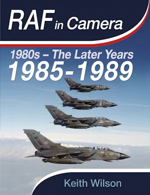 RAF in Camera: 1985-1989 - Pen and Sword Books