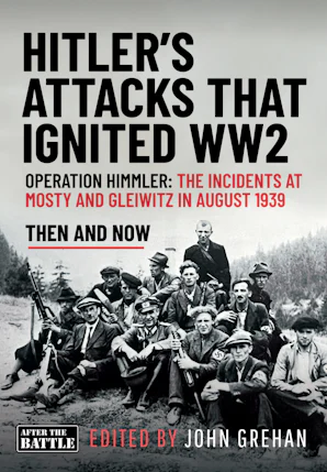 Hitler’s Attacks That Ignited WW2 - Pen and Sword Books