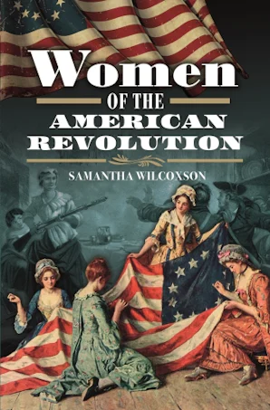 Women of the American Revolution - Pen and Sword Books