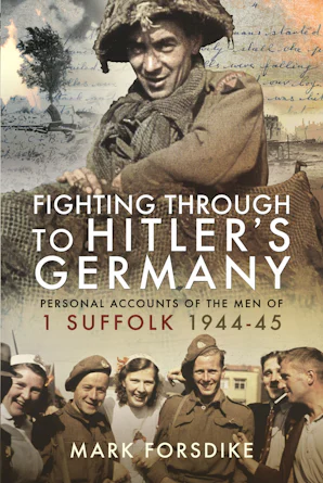 Fighting Through to Hitler's Germany - Pen and Sword Books
