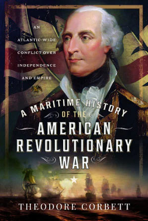 A Maritime History of the American Revolutionary War - Pen and Sword Books
