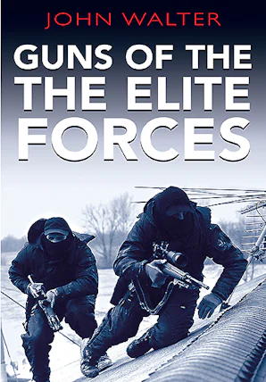Guns Of The Elite Forces - Pen and Sword Books
